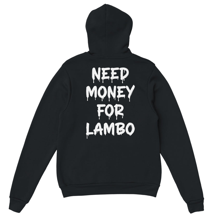 Need Money For Lambo Hoodie – Tuff Collective
